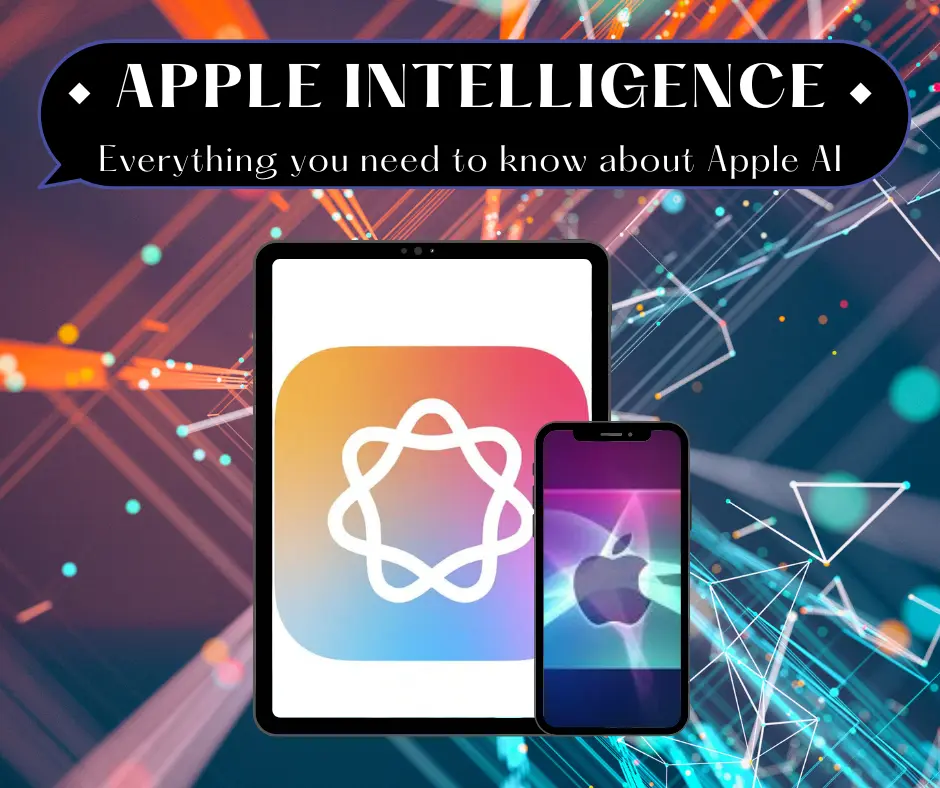 Apple Intelligence, Everthing You Need To Know About The New Apple AI ...